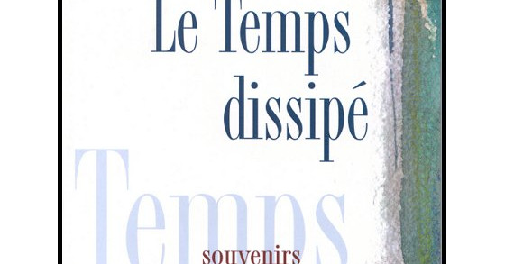 Le Temps dissipé - Éditions Hurtubise