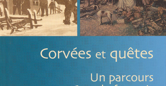 Corvées et quêtes - Éditions Hurtubise