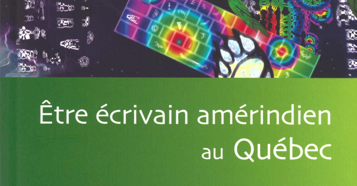 Être écrivain amérindien au Québec - Éditions Hurtubise