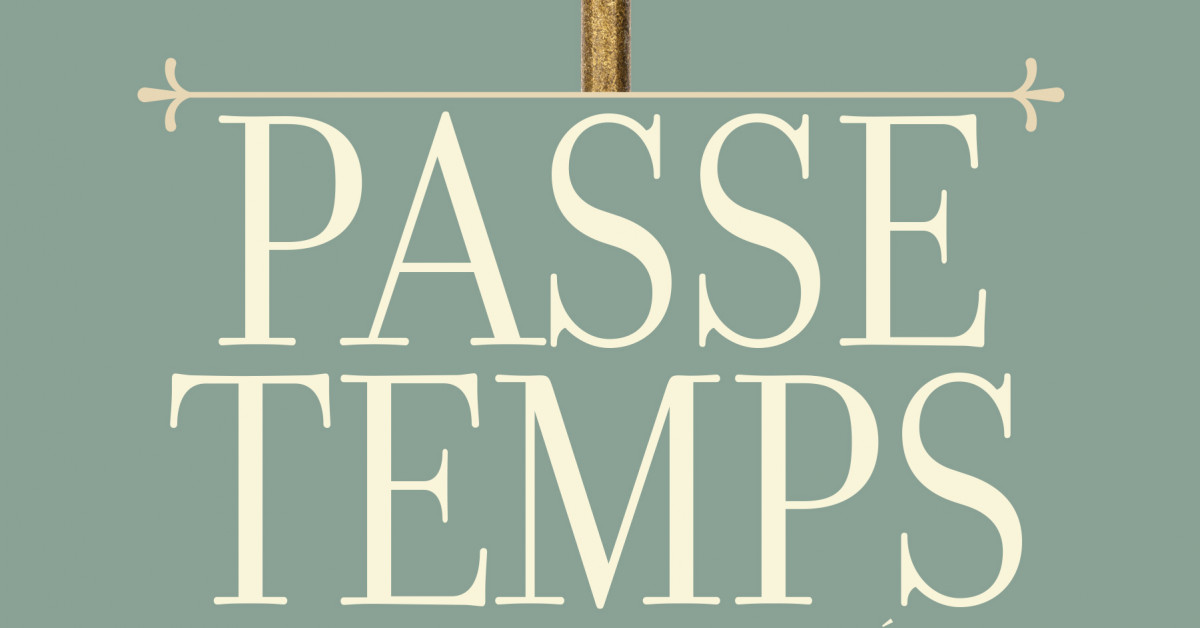 Passe temps - Tome 2 - Éditions Hurtubise
