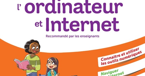 Bien utiliser l'ordinateur et Internet, CM1/CM2/6e - Distribution HMH