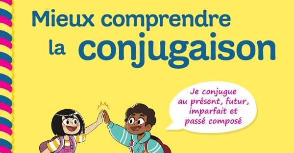 Chouette, Je réussis ! : Mieux comprendre la conjugaison, CE1/CE2, (7-9 ...