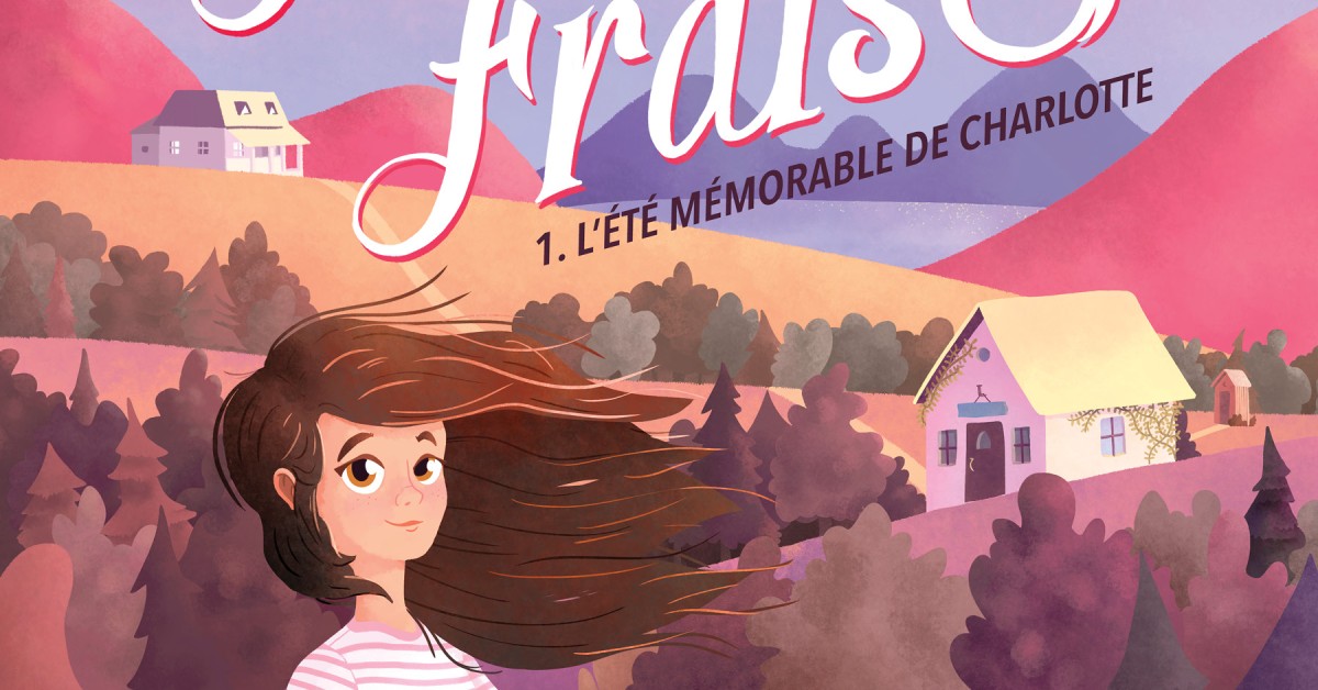 La pleine lune des fraises - Tome 1 - Éditions Hurtubise