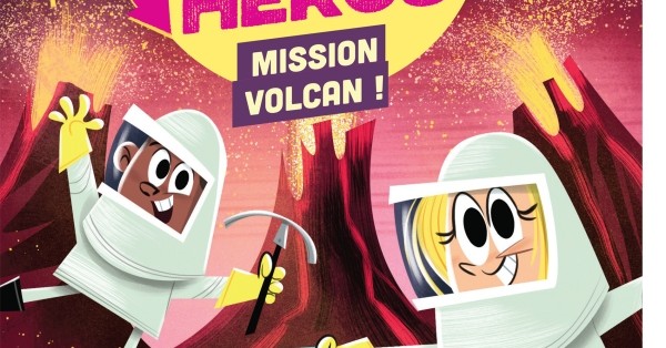 La classe dont tu es le héros : Mission volcan !, CP/CE1, (6-7 ans ...