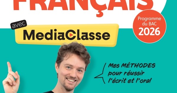 Ton Bac de français avec MediaClasse - Bac 2026 (programme d'oeuvres ...